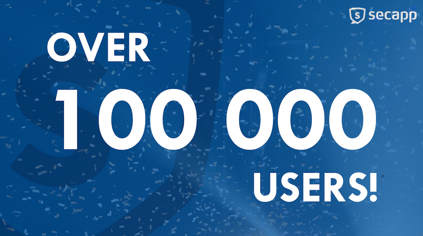 Over 100,000 professionals use Secapp - Secapp